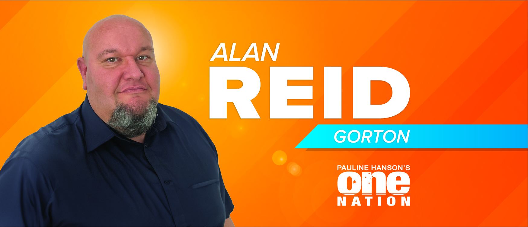 Alan Reid for Gorton - Pauline Hanson's One Nation