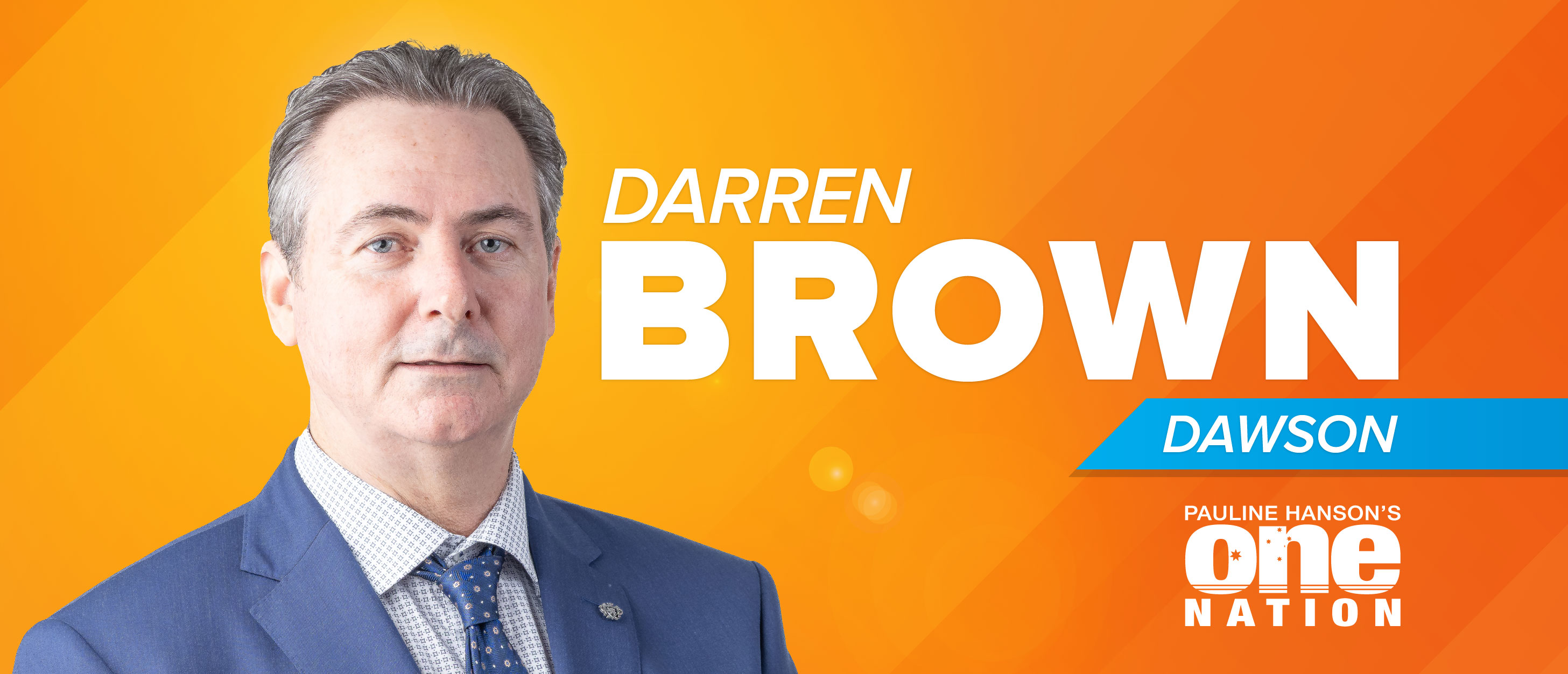 Darren Brown for Dawson - Pauline Hanson's One Nation