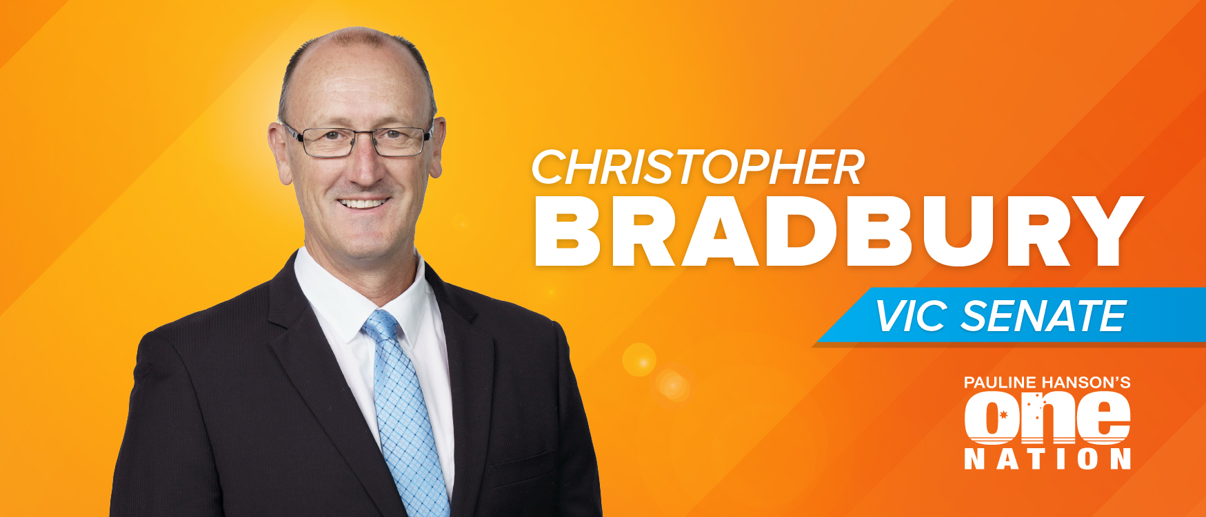 Christopher Bradbury for VIC Senate - Pauline Hanson's One Nation