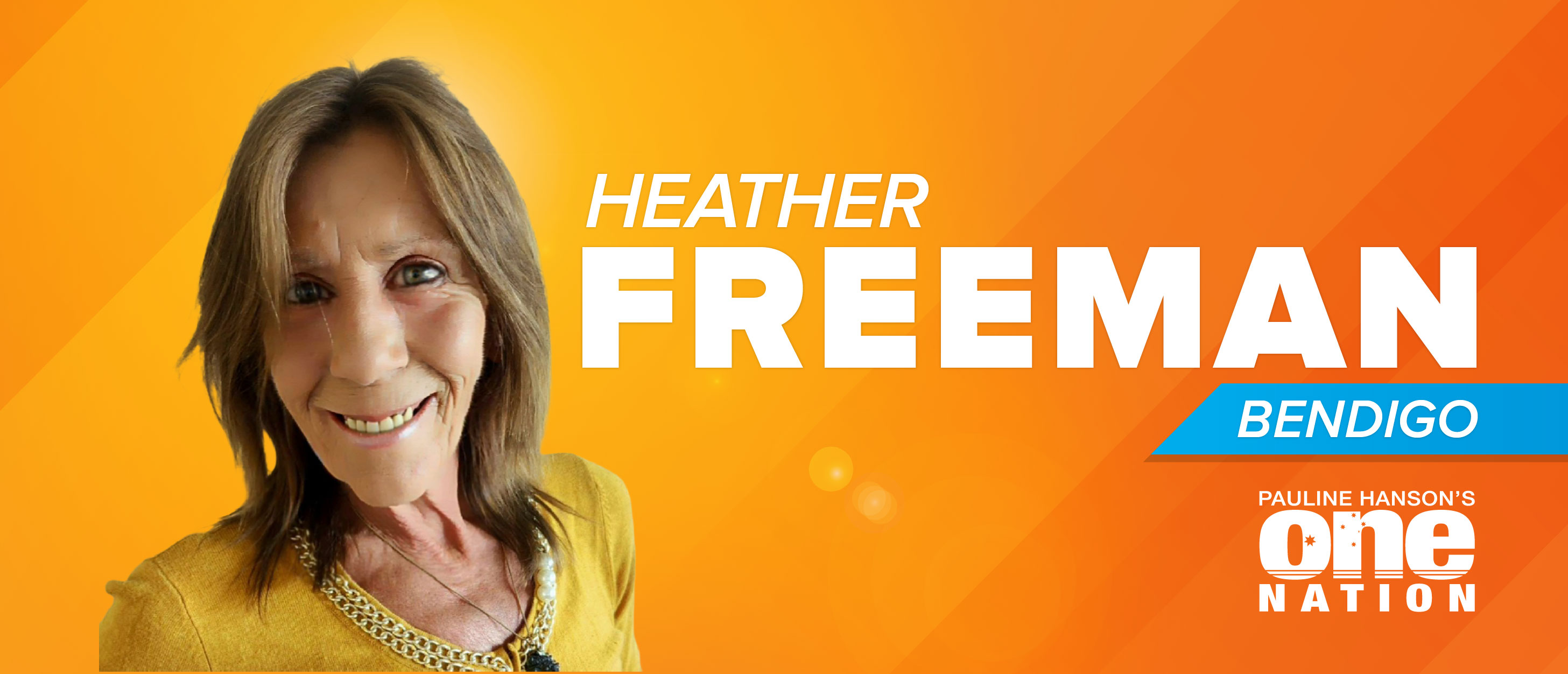 Heather Freeman for Bendigo - Pauline Hanson's One Nation