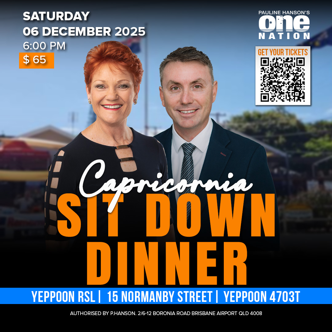 Capricornia One Nation Sit Down Dinner - Pauline Hanson's One Nation