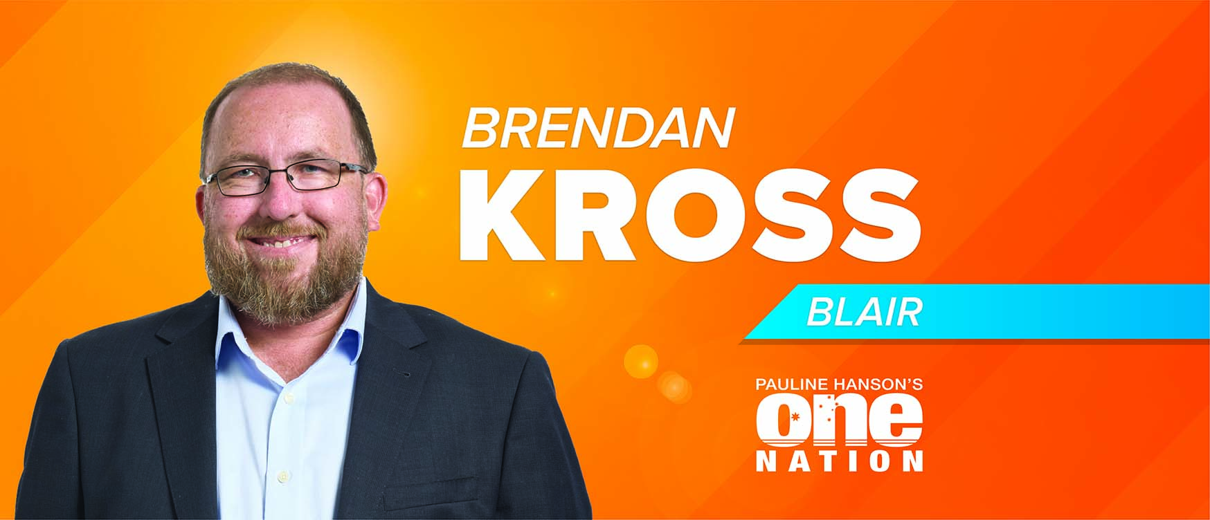 Brendan Kross for Blair - Pauline Hanson's One Nation