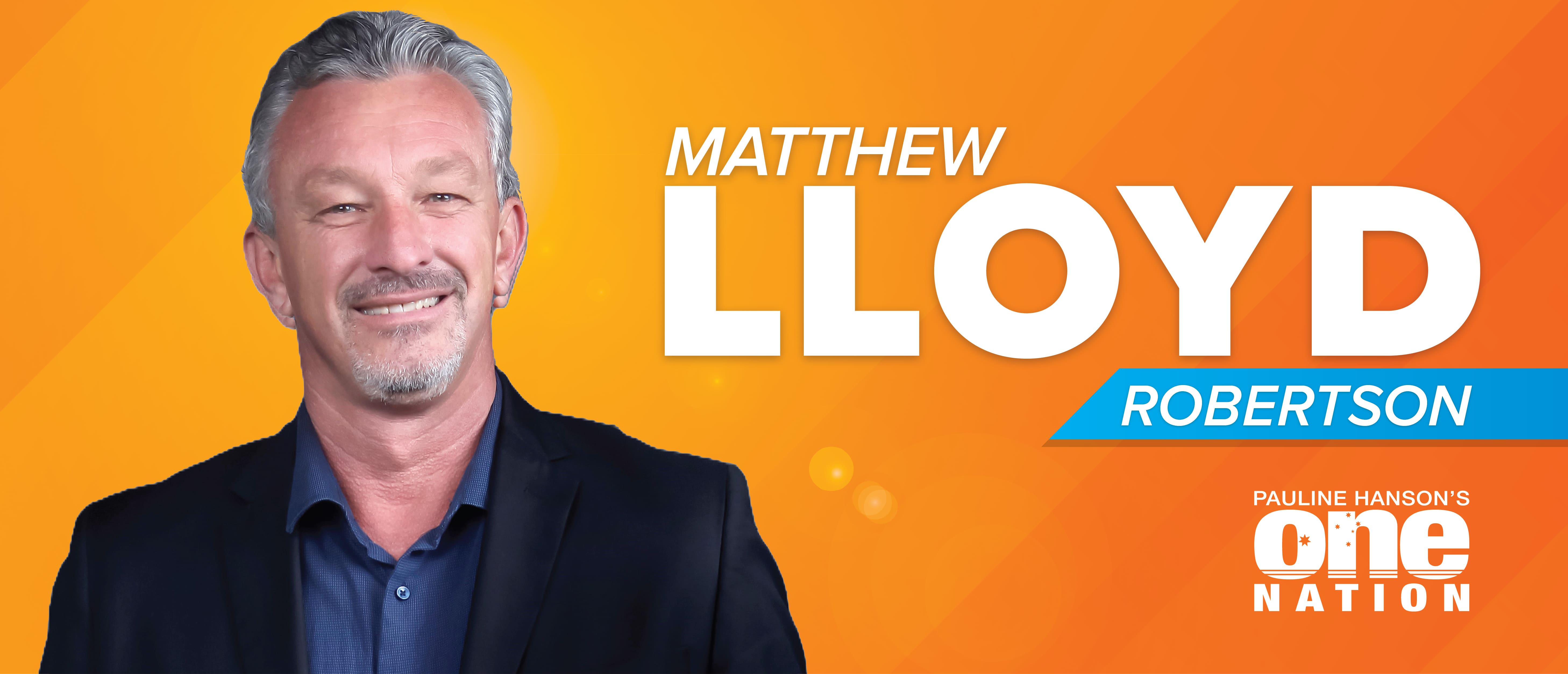 Matt Lloyd for Robertson - Pauline Hanson's One Nation
