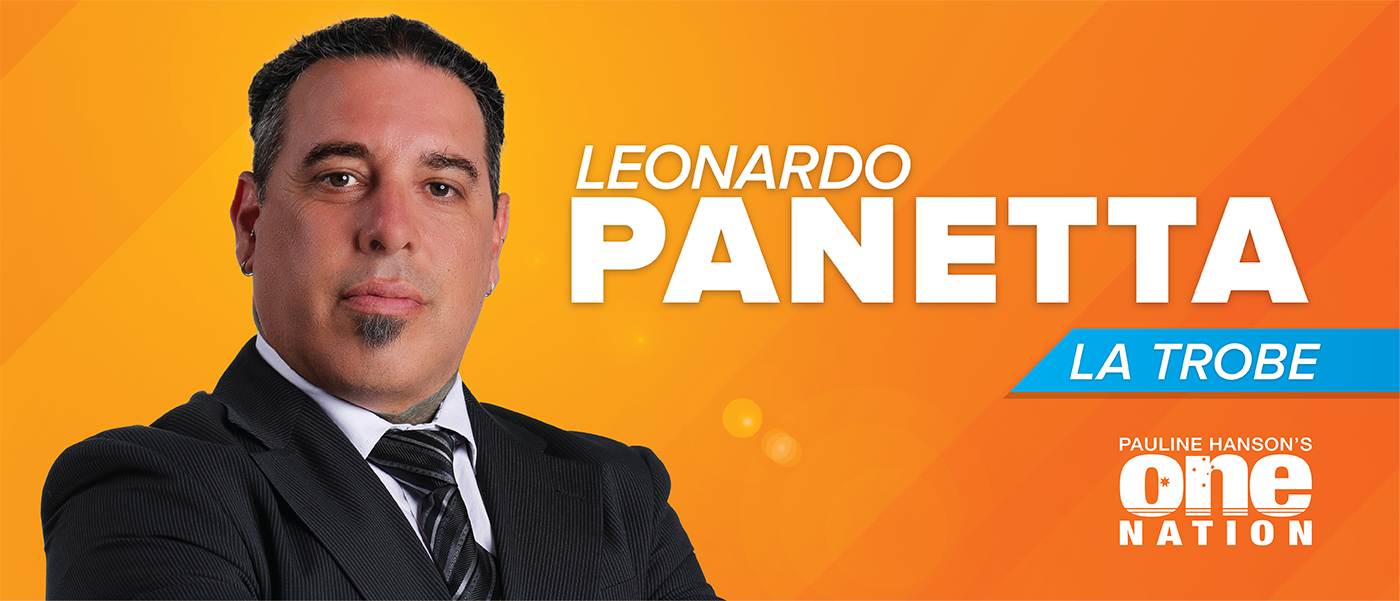 Leonardo Panetta for La Trobe - Pauline Hanson's One Nation
