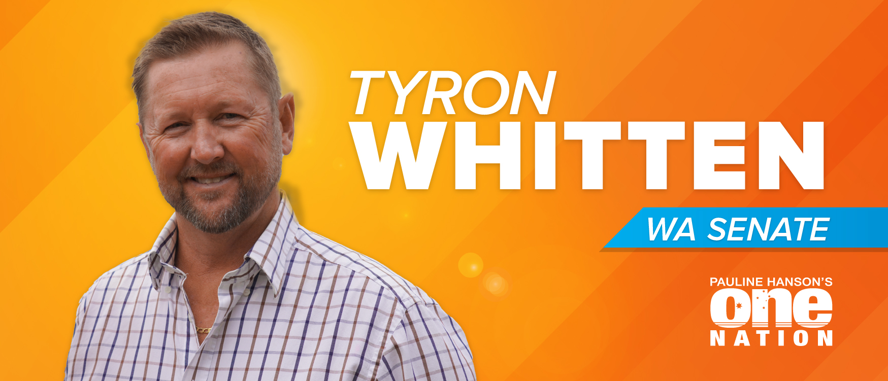 Tyron Whitten for WA Senate - Pauline Hanson's One Nation