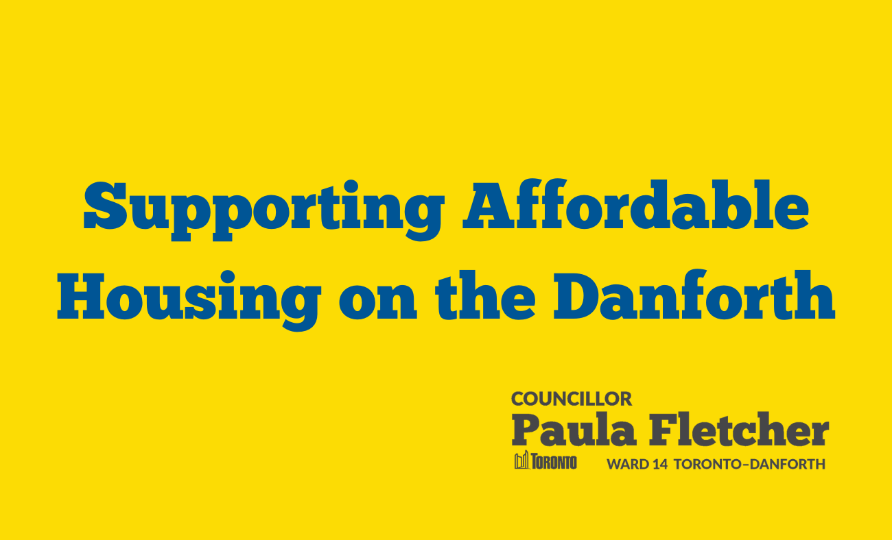 Supporting New Affordable Housing on the Danforth - Councillor Paula ...