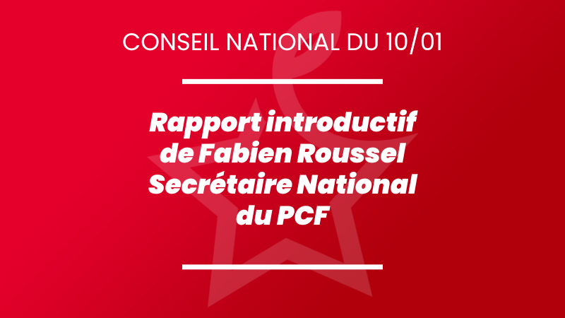 Rapport introductif de Fabien Roussel au CN du 10/01/2026 - Site ...