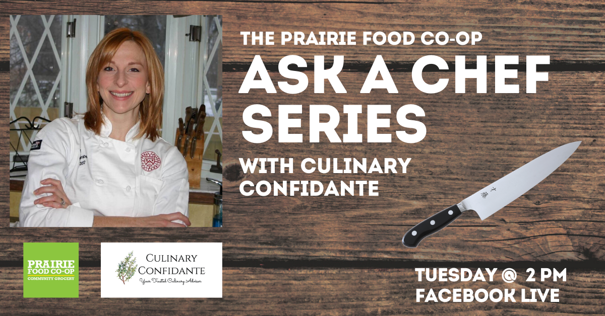 PFC Presents Ask A Chef with Culinary Confidante - Prairie Food Co-op ...