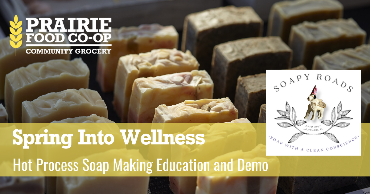 Soap-Making Virtual Workshop with Soapy Roads of Lombard - Prairie Food ...