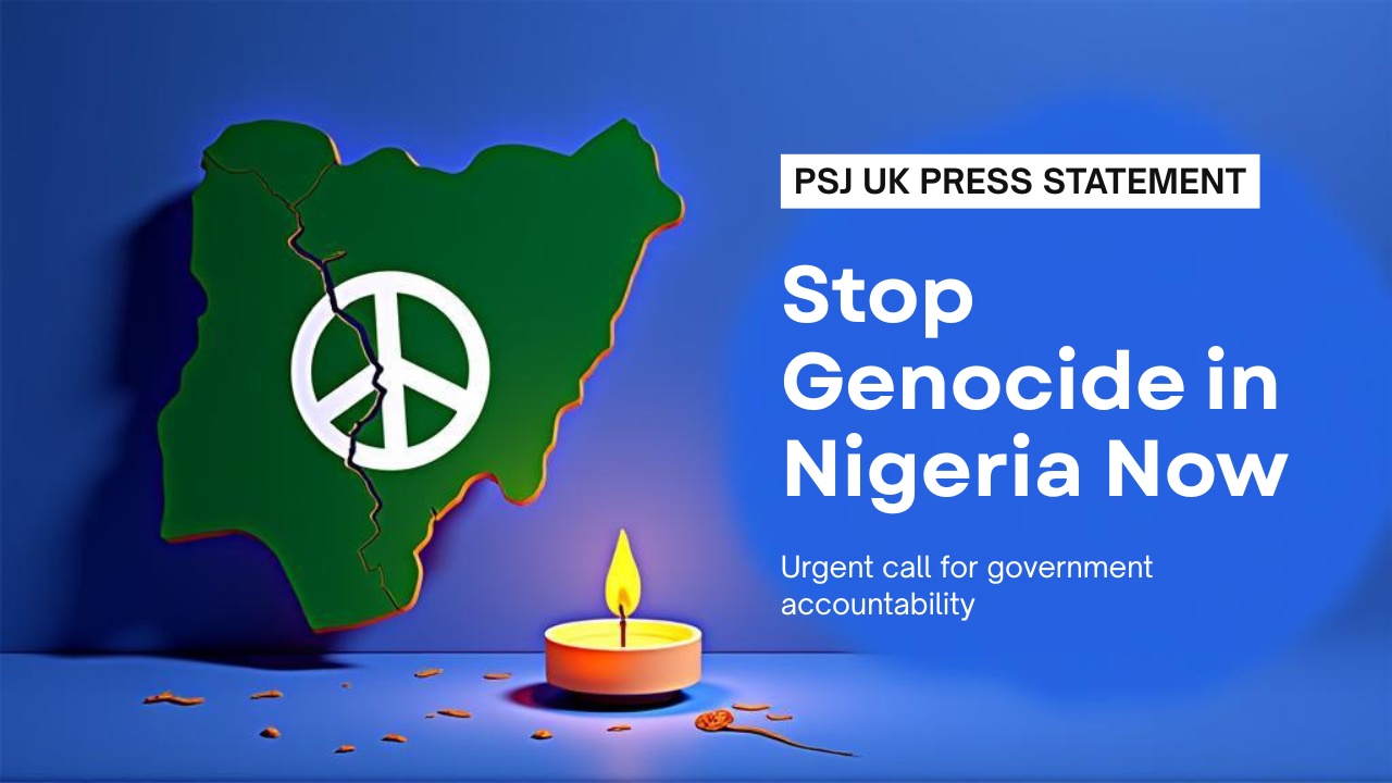 STOP THE GENOCIDE: PRESS STATEMENT BY PSJUK MEDIA - PSJ UK