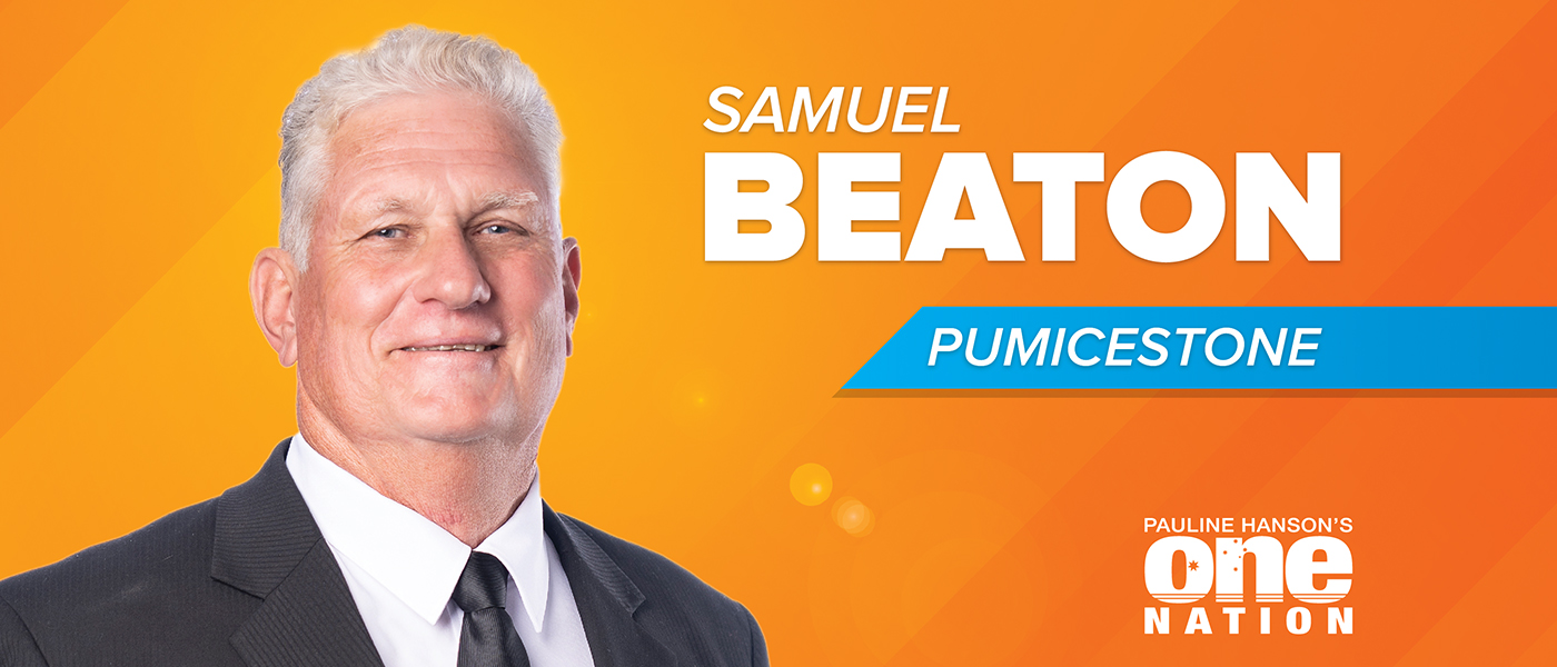 Samuel Beaton for Pumicestone – Queensland One Nation