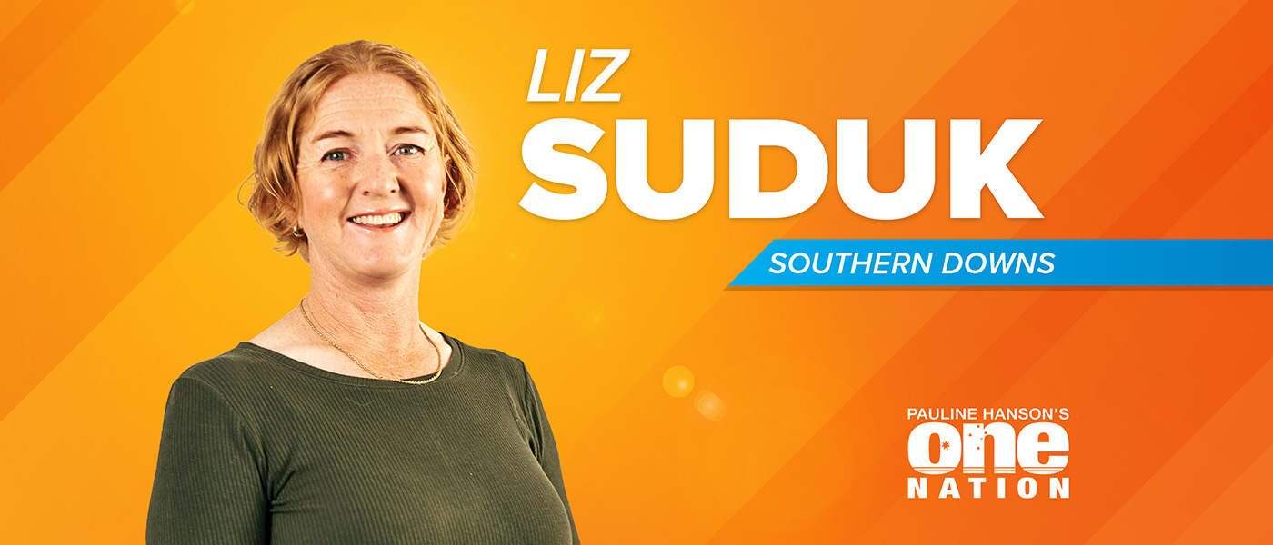 Liz Suduk for Southern Downs – Queensland One Nation