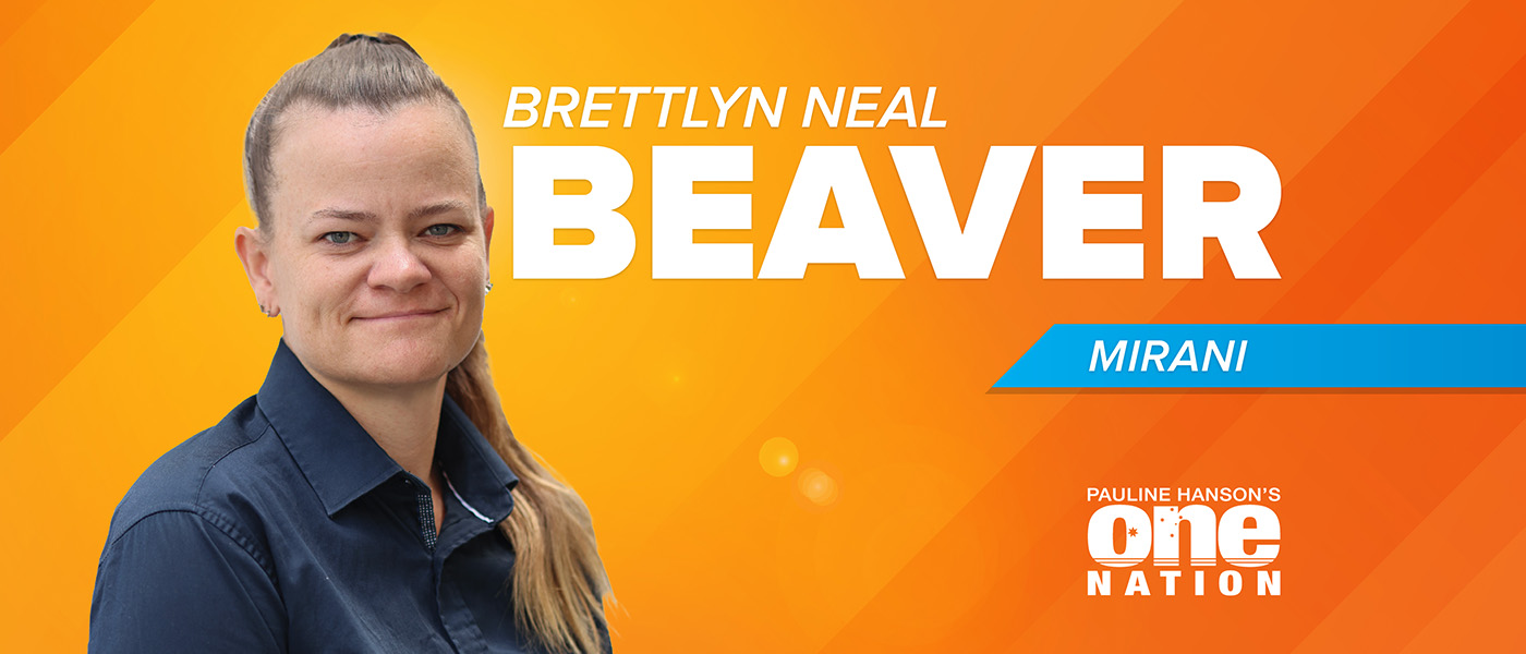 Brettlyn Neal for Mirani - Queensland One Nation