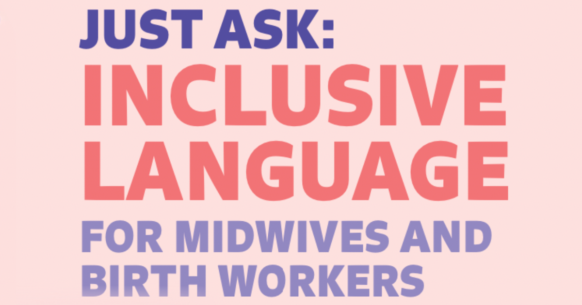 Inclusive Language For Midwives And Birth Workers - Rainbow Families (RF)
