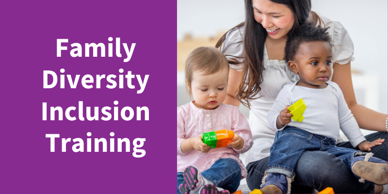 Family Diversity Inclusion Training Info - Rainbow Families (RF)