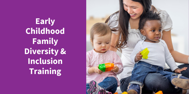 Early Childhood - Family Diversity & Inclusion Training - Rainbow ...