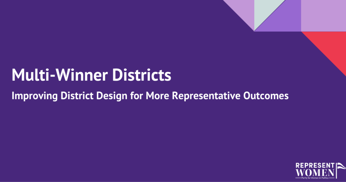 Slidedeck: Multi-Winner Districts - RepresentWomen