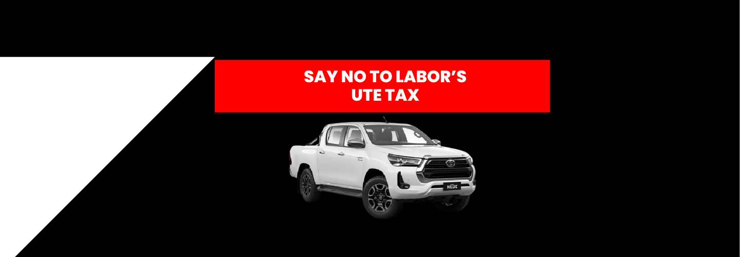 SAY NO TO LABOR'S UTE TAX - Rick Wilson MP