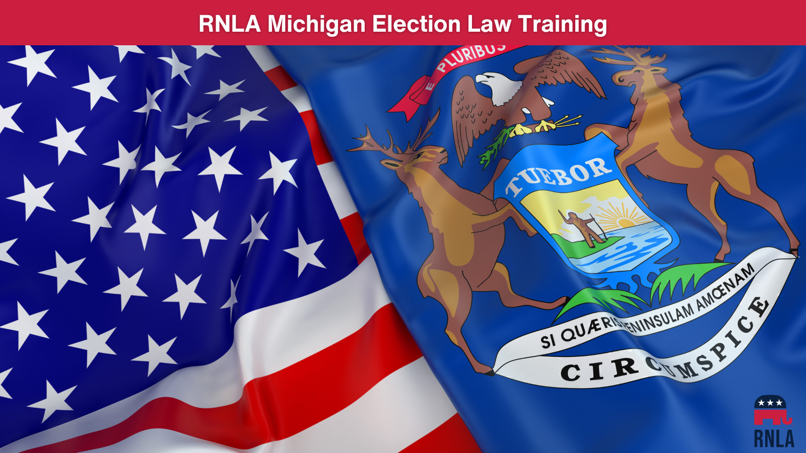 RNLA Michigan Election Law Training - Republican National Lawyers ...