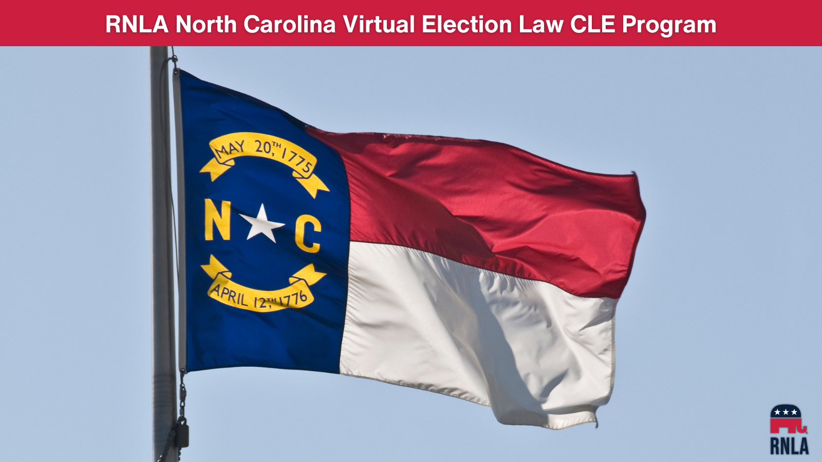 RNLA North Carolina Virtual Election Law CLE Program - Republican ...