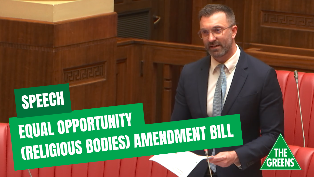 Speech: Equal Opportunity (Religious Bodies) Amendment Bill - Robert Simms MLC