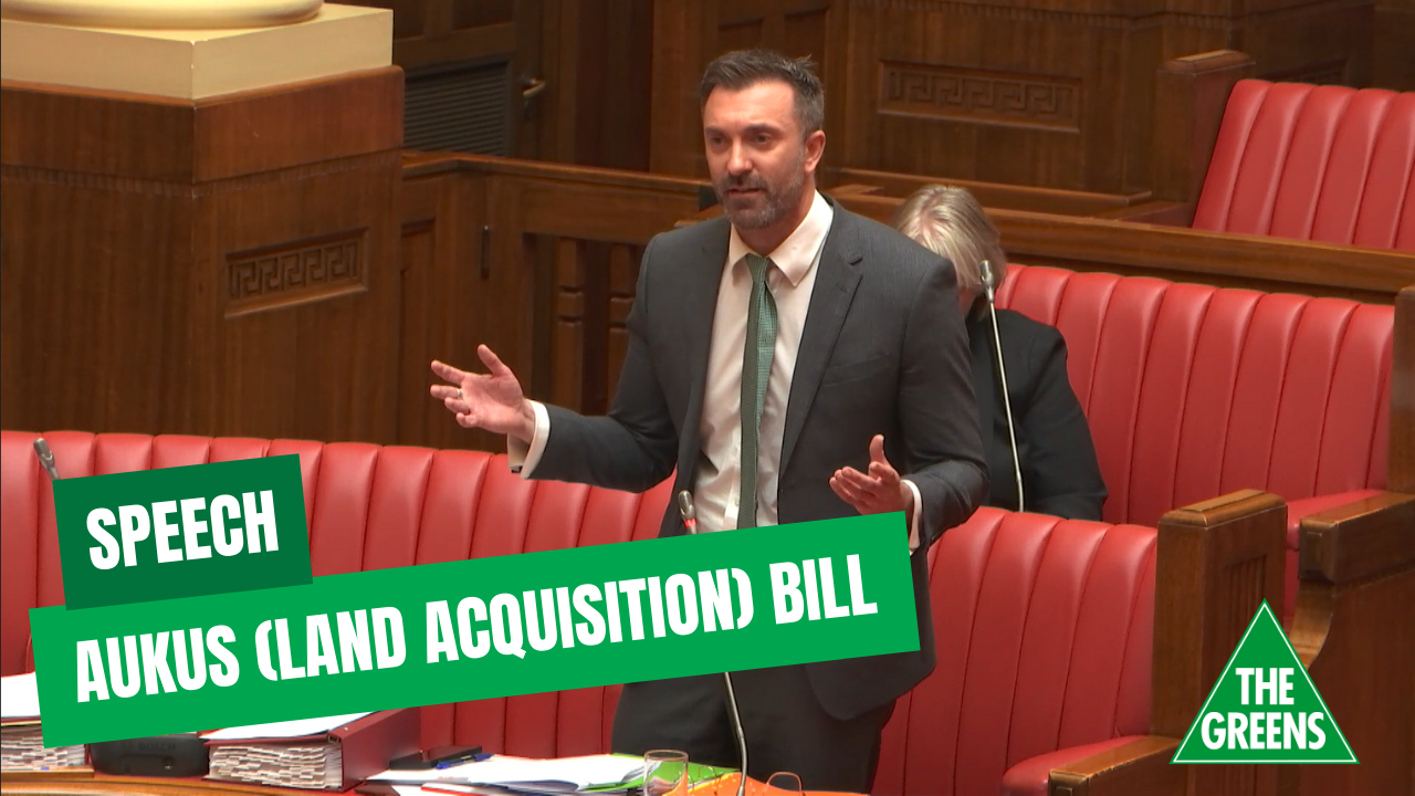 AUKUS (Land Acquisition) Bill - Robert Simms MLC