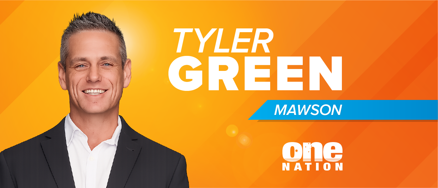 Tyler Green for Mawson - ONE NATION SOUTH AUSTRALIA