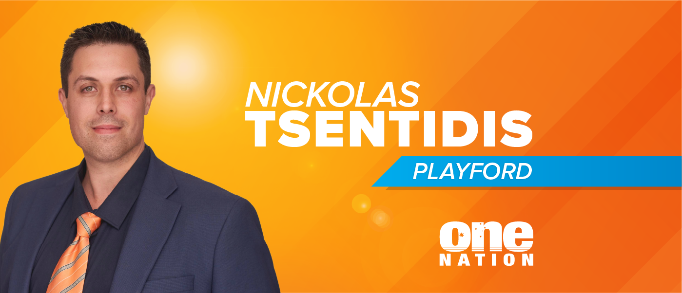 Nick Tsentidis - ONE NATION SOUTH AUSTRALIA