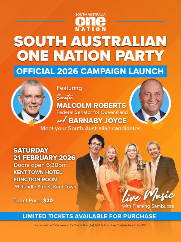 One Nation Official Campaign Launch - ONE NATION SOUTH AUSTRALIA
