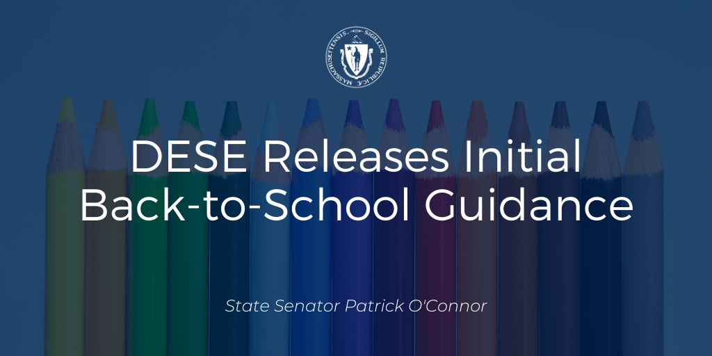 DESE Releases Initial Back-to-School Guidance - Senator Patrick O'Connor