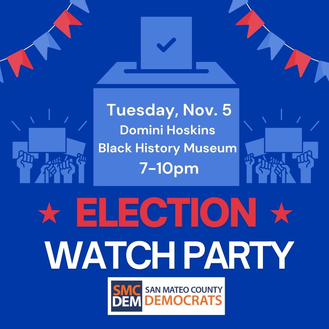 2024 Election Night Watch Party - San Mateo County Democratic Party