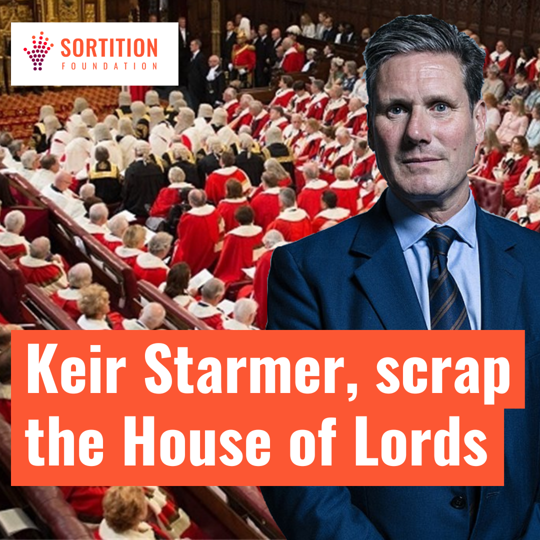 Starmer Keep Your Word - Scrap the Lords - Sortition Foundation