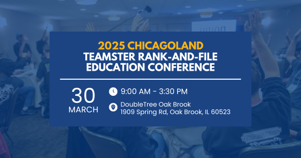 Chicagoland Teamster Rank & File Education Conference