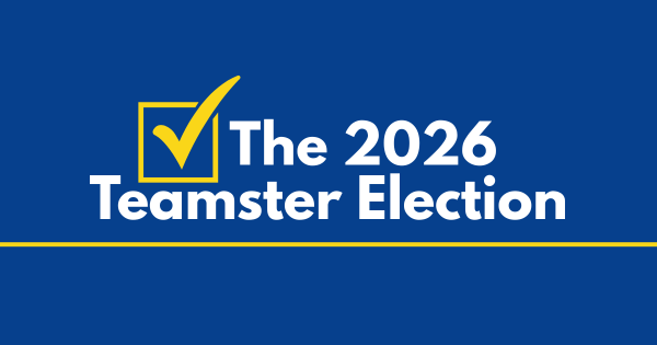 The 2026 Teamster Election