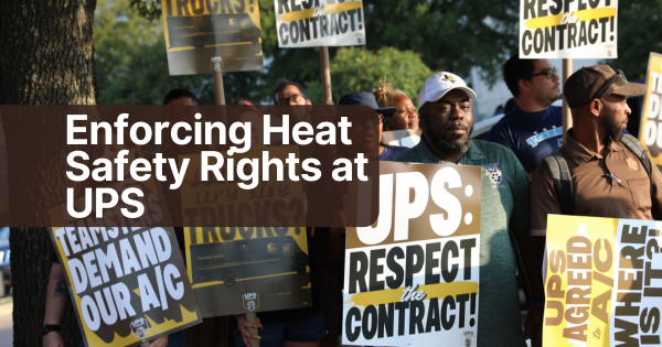 Stay Safe & Enforce Our Heat Rights at UPS