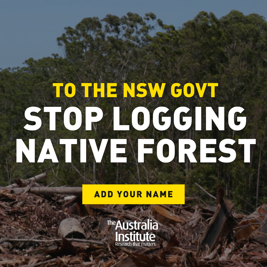 End Native Forest Logging in NSW - The Australia Institute