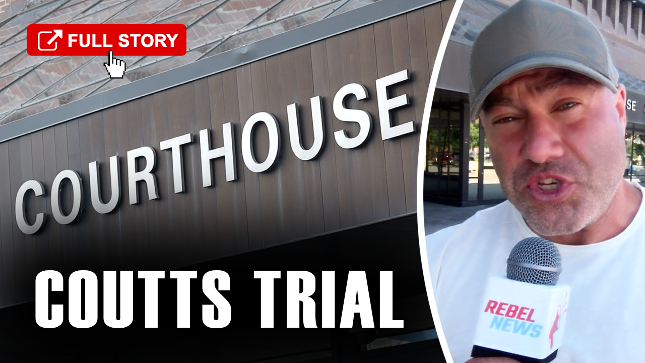 Coutts Trial: Trial not 'Political', Judge Tells Jury - Rebel News