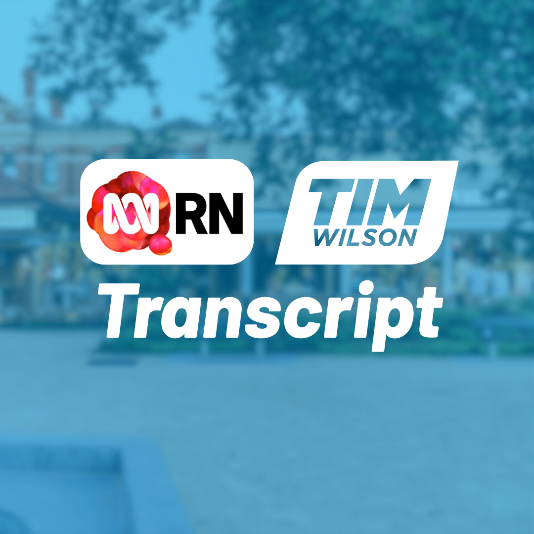 ABC RN Breakfast - Tim Wilson MP