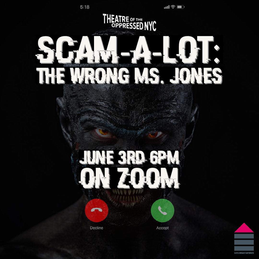 The Wrong Ms. Jones (Housing Works Troupe) - Theatre of the Oppressed NYC
