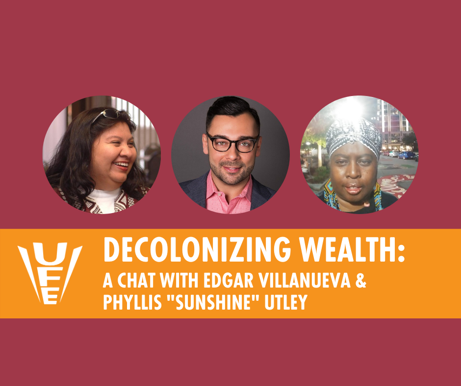 Decolonizing Wealth Webinar - United for a Fair Economy