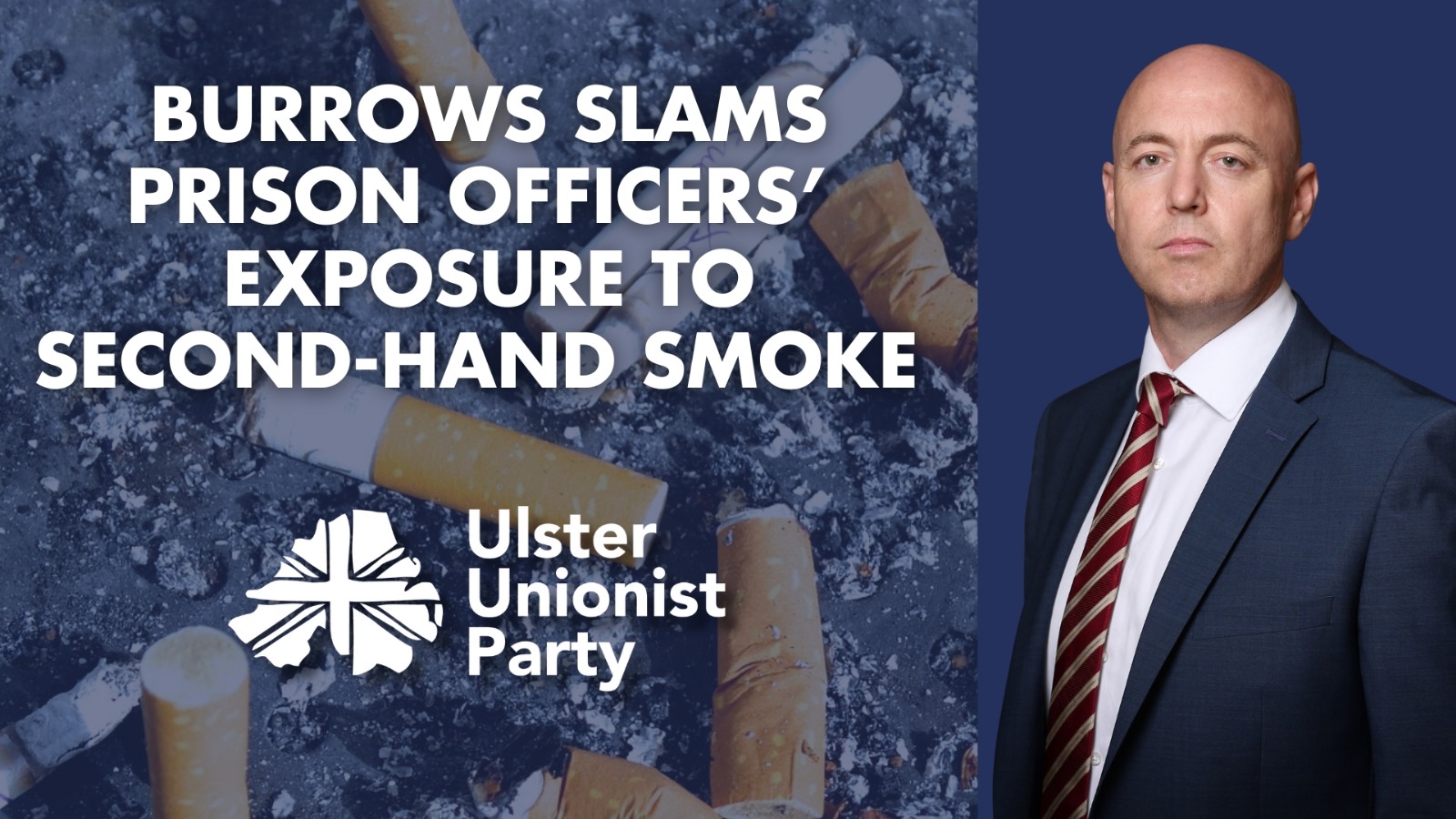 Burrows slams prison officers' exposure to second-hand smoke - UUP Live