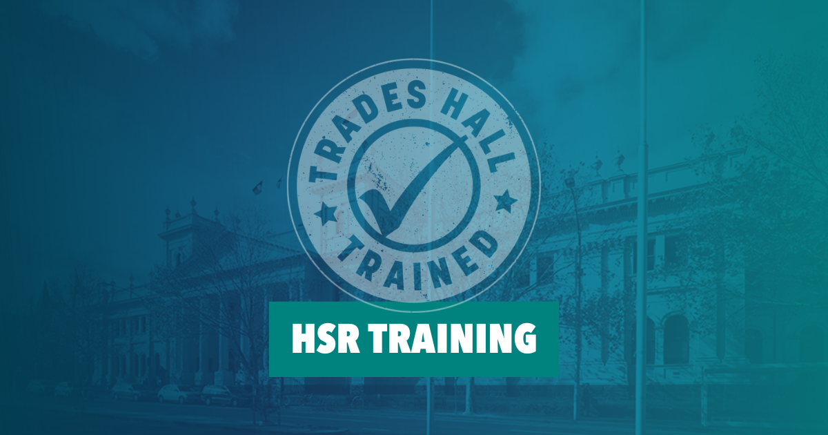 HSR Initial 5 Day OHS Training - We Are Union VTHC