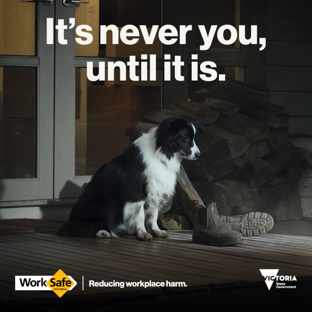 WORKSAFE FARM SAFETY CAMPAIGN - “IT’S NEVER YOU UNTIL IT IS” - OHS Reps