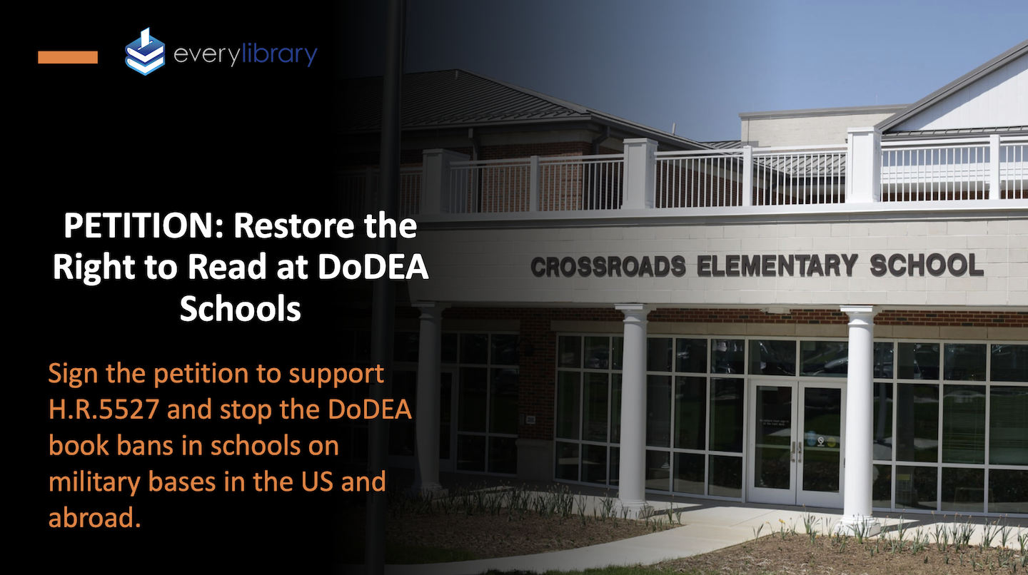 PETITION: Restore the Right to Read at DoDEA Schools - EveryLibrary Action