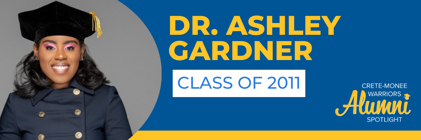 Dr. Ashley Gardner, '11 - Crete-Monee Warriors Alumni & Friends