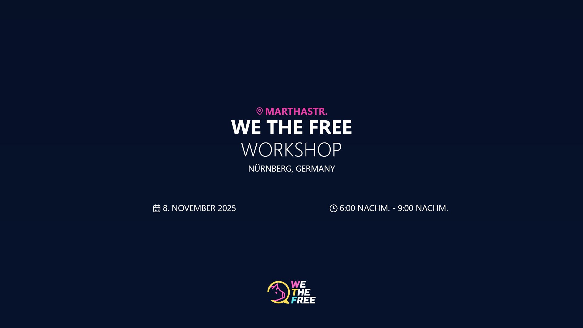 WTF: Bayreuth, Germany - Outreach Workshop, 8. November 2025 - We The Free