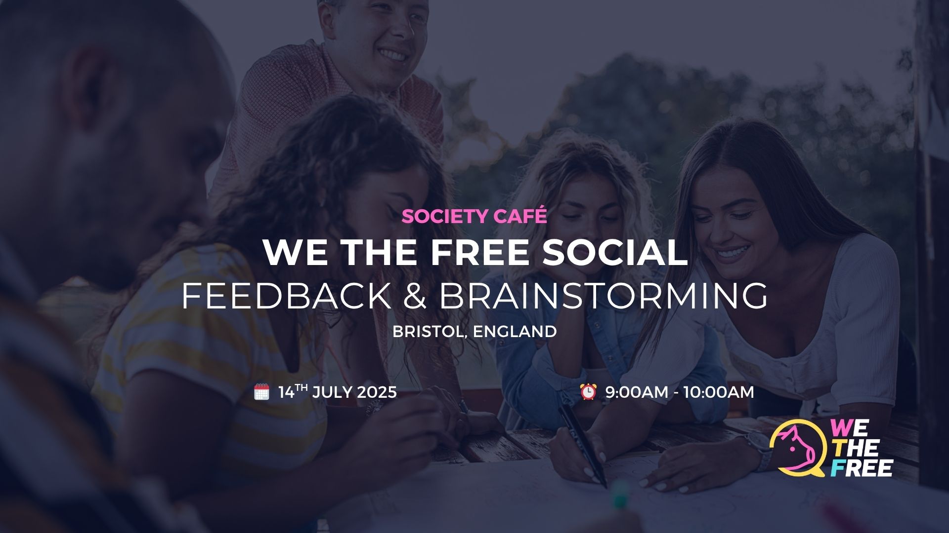 WTF Feedback & Brainstorming: Bristol, United Kingdom – 14 July 2025 - We The Free