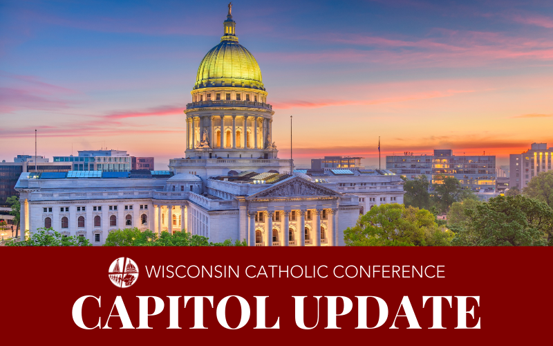 Capitol Update 4.22.25 - Wisconsin Catholic Conference