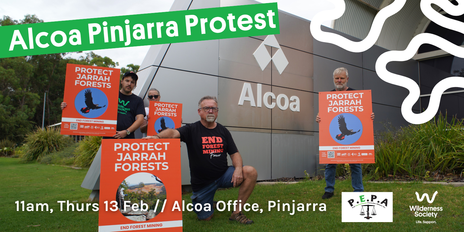 WA Alcoa Pinjarra Protest - The Wilderness Society