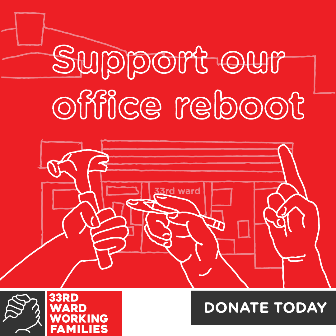 Office Reboot - 33rd Ward Working Families